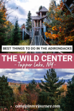 Ultimate Guide to Visiting The Wild Center in Tupper Lake - Come Join ...